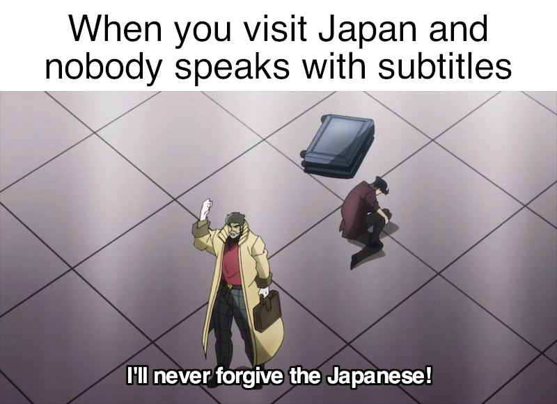 File:I'll Never Forgive the Japanese meme 4.jpg - Meming Wiki