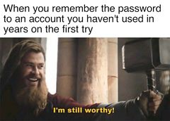 I'm Still Worthy - Meming Wiki