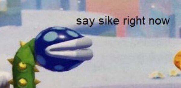 Say Sike Right Now - Meming Wiki