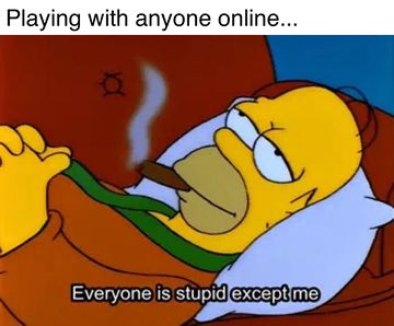 Everyone Is Stupid Except Me - Meming Wiki