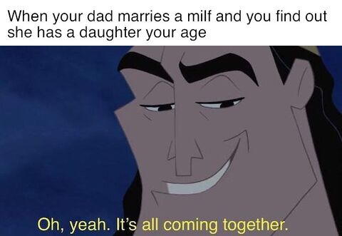 Oh Yeah, It's All Coming Together - Meming Wiki