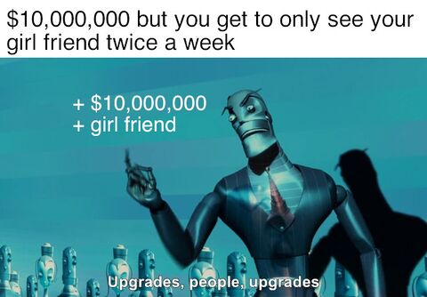 Upgrades, People, Upgrades - Meming Wiki