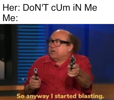 So Anyway, I Started Blasting - Meming Wiki