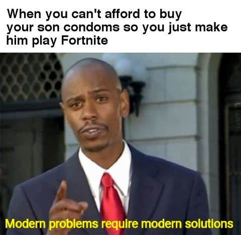 Modern Problems Require Modern Solutions - Meming Wiki